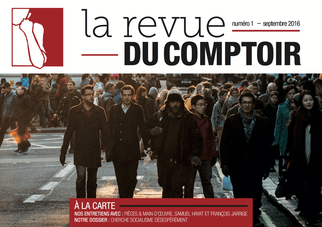 La Revue du Comptoir, n°1 : « Cherche socialisme désespérément » – Le ...